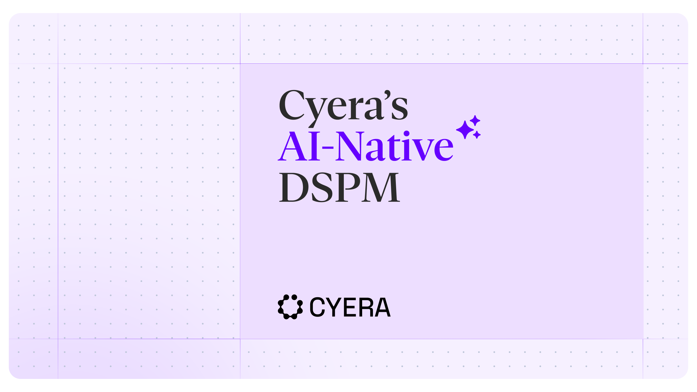 Meet Cyera's AI-Native DSPM | Cyera | Cyera Videos